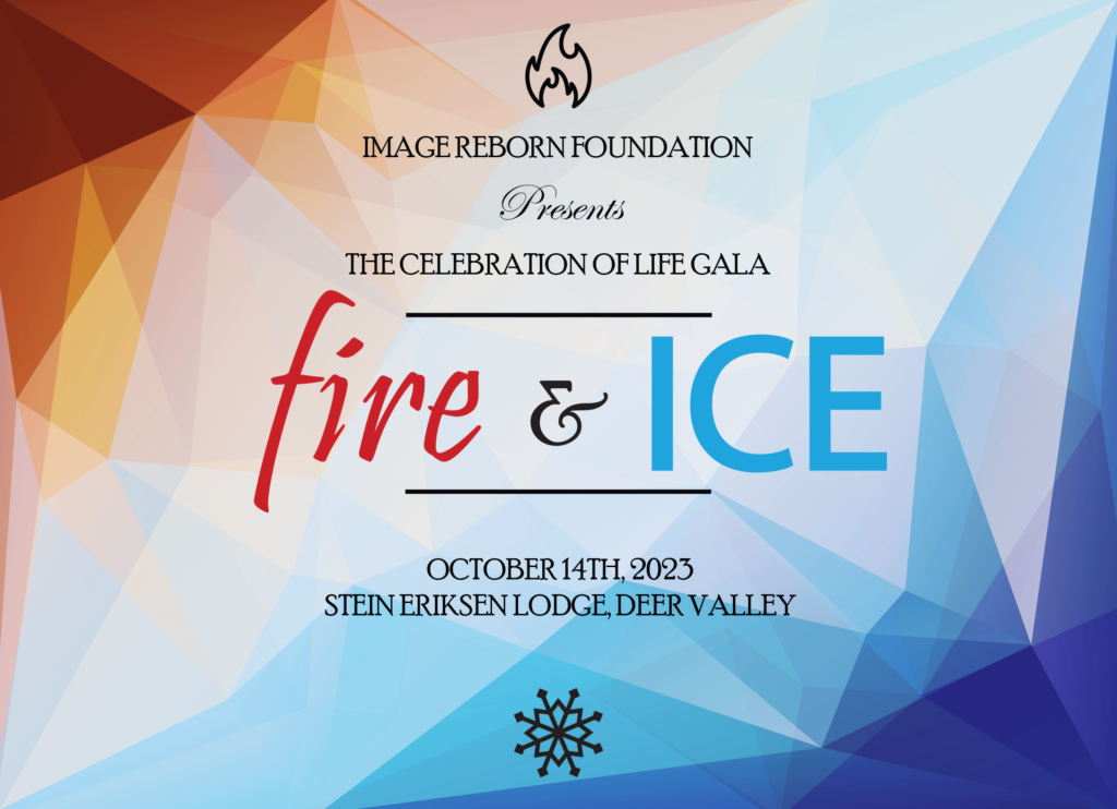 Annual Celebration of Life Gala - Fire & Ice - Image Reborn Foundation